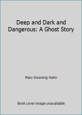 Pre-Owned Deep and Dark and Dangerous: A Ghost Story (Hardcover ...
