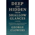 Deep and Hidden from Shallow Glances, (Paperback) - Walmart.com