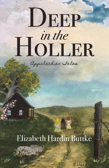 Deep in the Holler : Appalachian Tales (Paperback) - Walmart.com