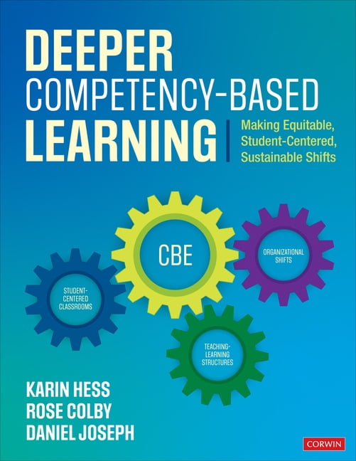 Deeper Competency-Based Learning : Making Equitable, Student-Centered ...