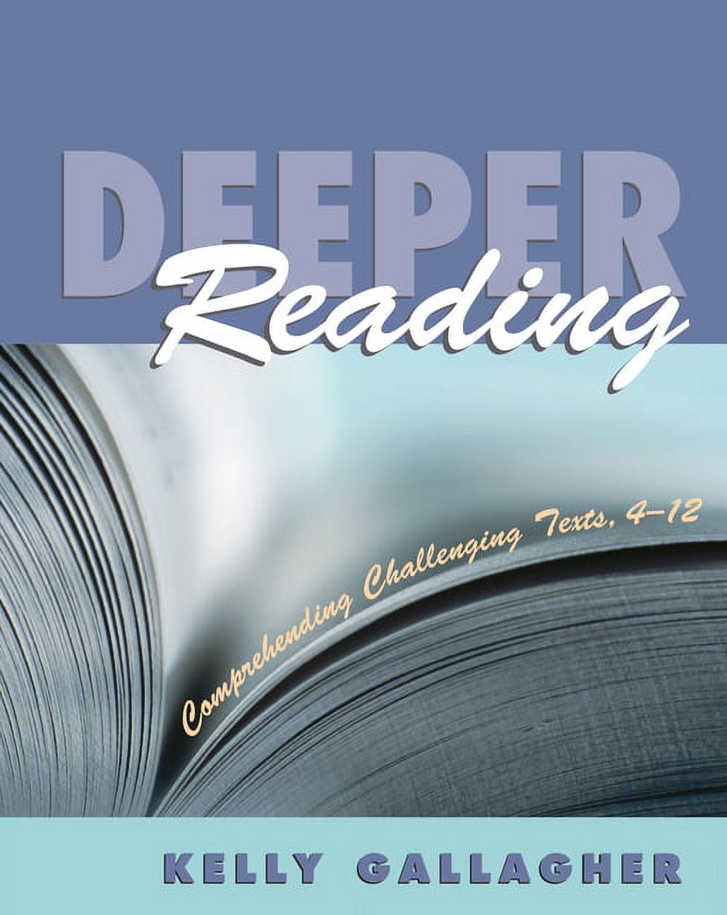 Deeper Reading: Comprehending Challenging Texts, 4-12 (Paperback ...