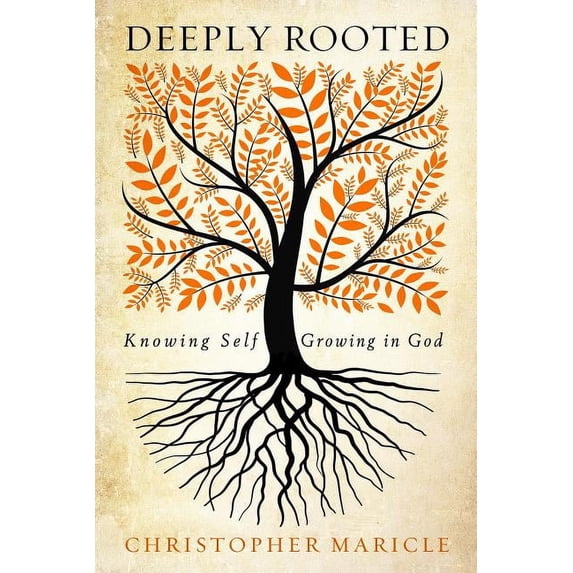 Deeply Rooted: Knowing Self, Growing in God, (Paperback) - Walmart.com