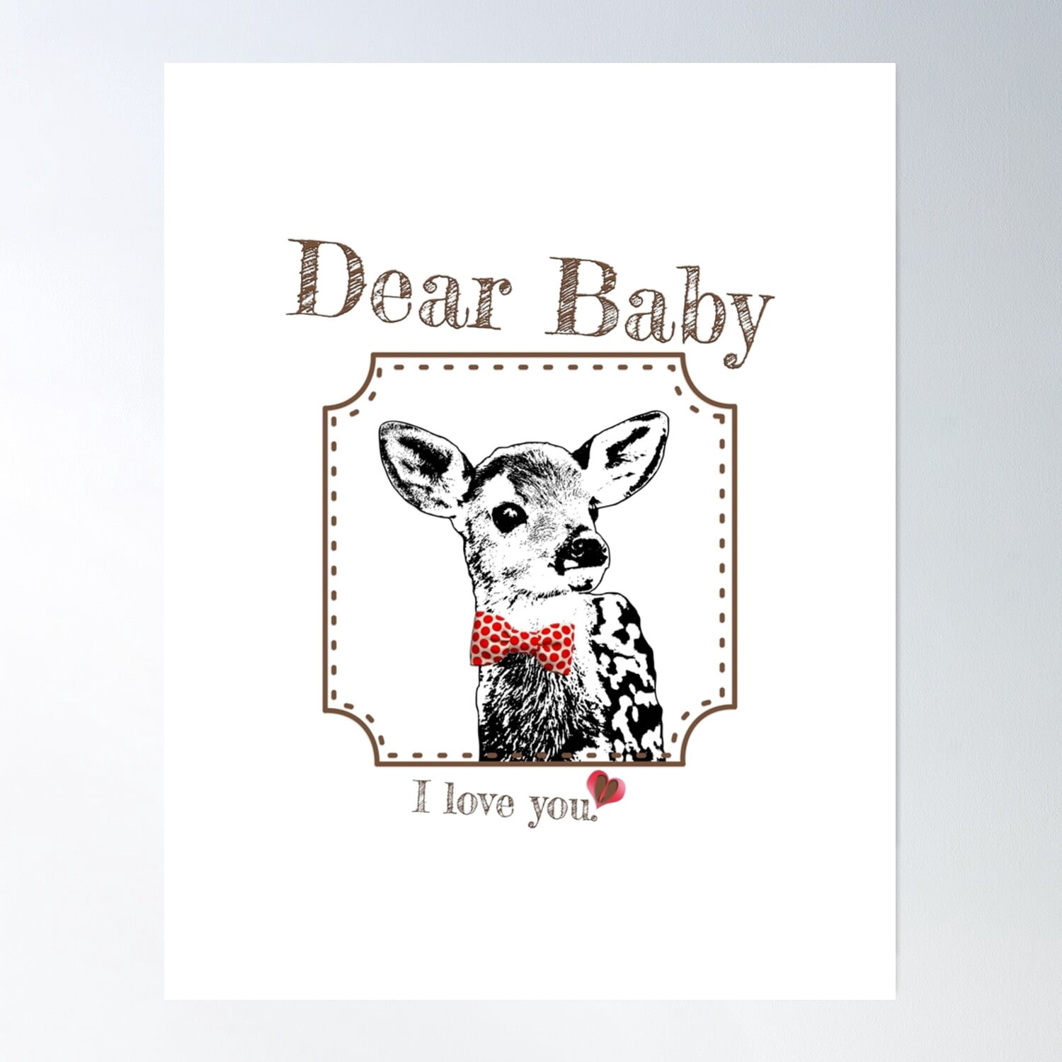 Deer Baby Son - I Love My Dear Family Poster Wall Art, Modern Wall ...