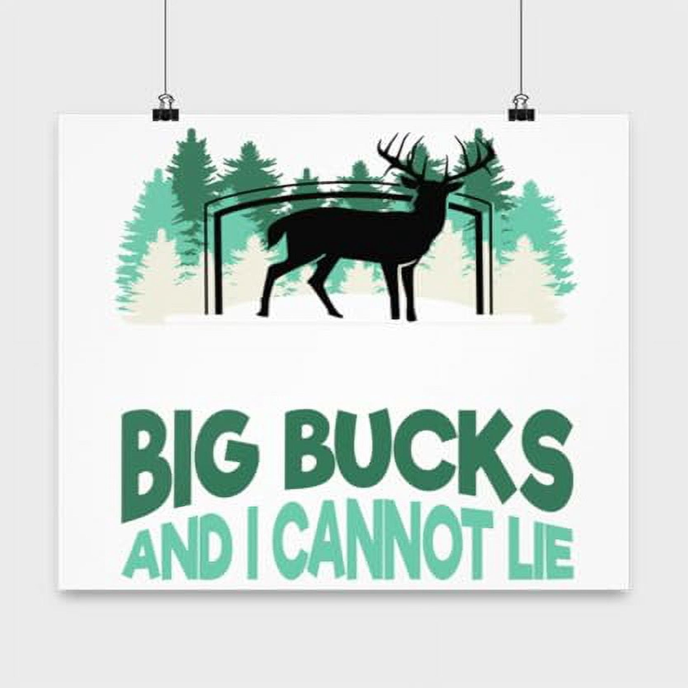 Deer Hunting Poster, I Like Big Bucks And I Cannot Lie, Wildlife Wall ...