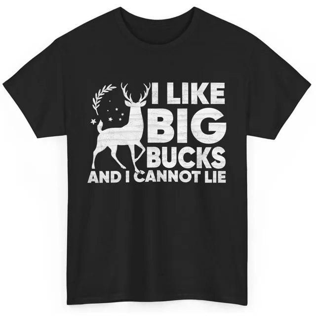 Deer Hunting Shirt I Like Big Bucks And I Cannot Lie Shirt Hunting
