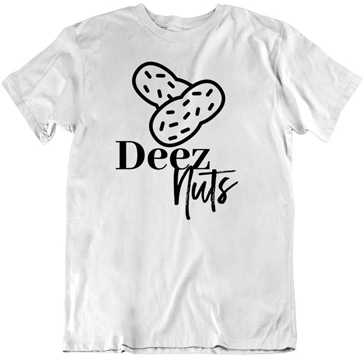 Deez Nuts Funny Peanuts Humor Fashion Novelty Cotton T-Shirt White ...