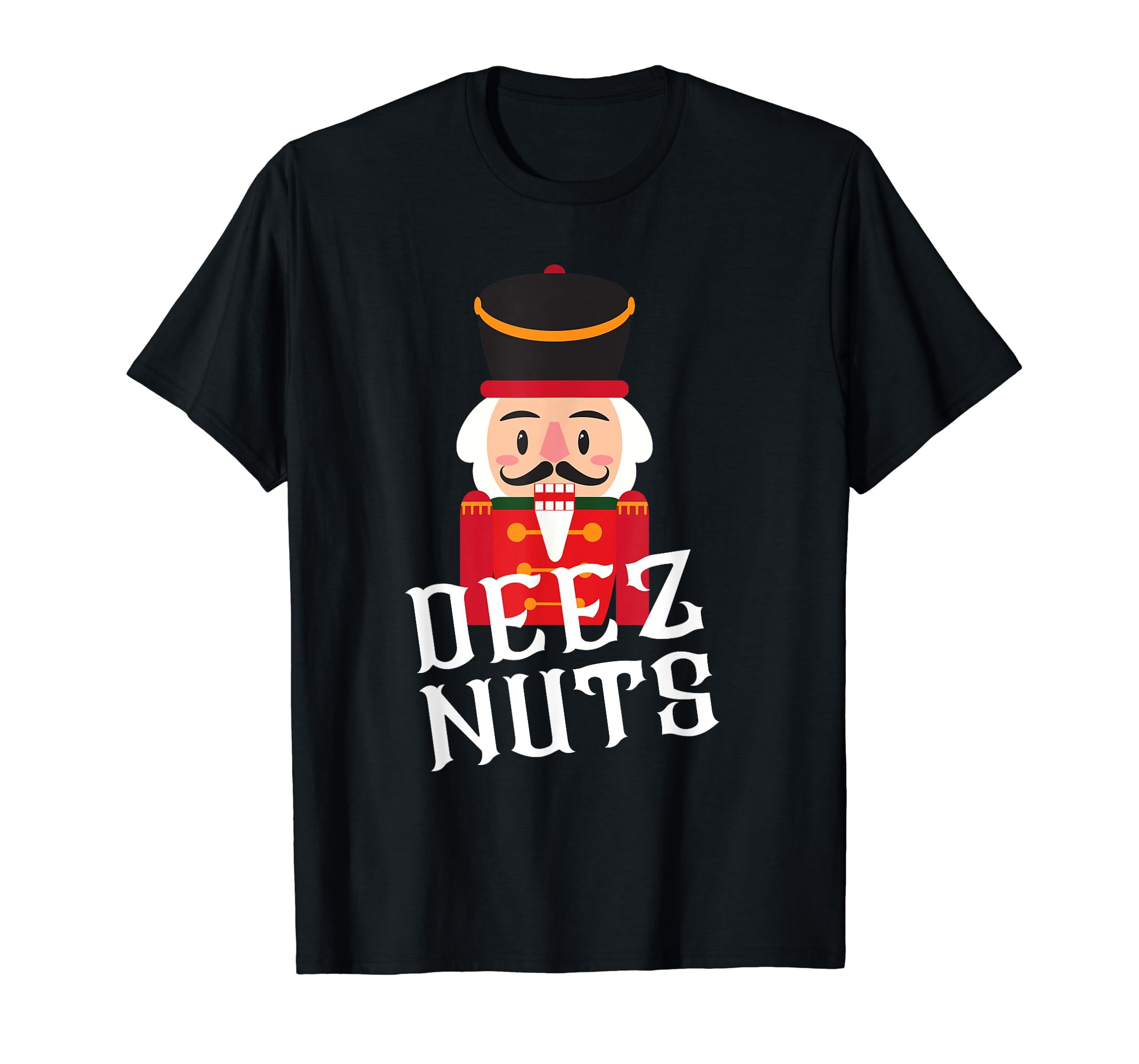 Deez Nuts Nutcracker Nut Shirt Men Women Funny Christmas Pjs T-Shirt ...
