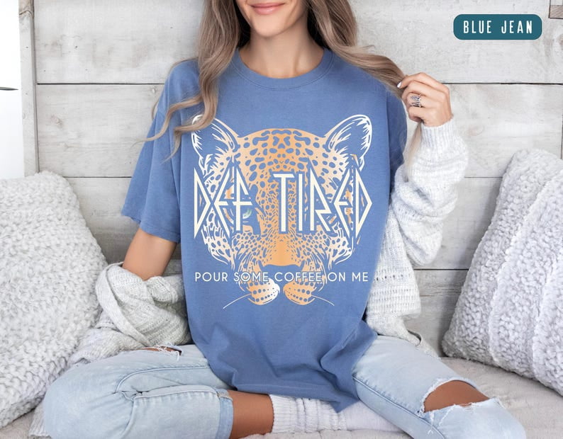 Def Tired Shirt | Retro Leopard Graphic Tee | Funny Coffee Lover T ...