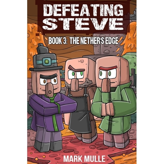 Defeating Steve Defeating Steve Book 3: The Nether's Edge, Book 3 ...