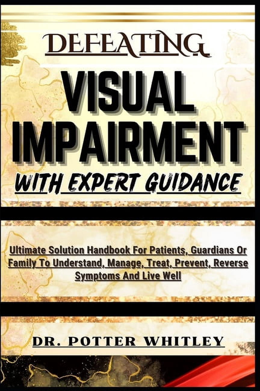 Defeating Visual Impairment with Expert Guidance: Ultimate Solution ...