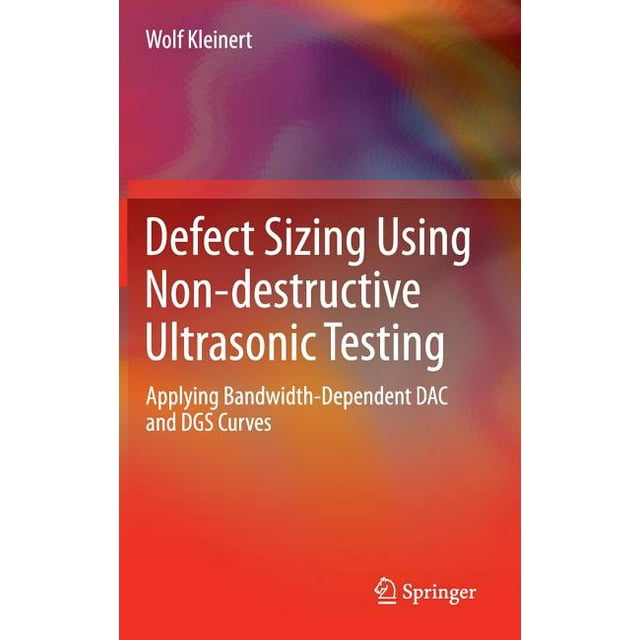 Defect Sizing Using Non-Destructive Ultrasonic Testing: Applying ...
