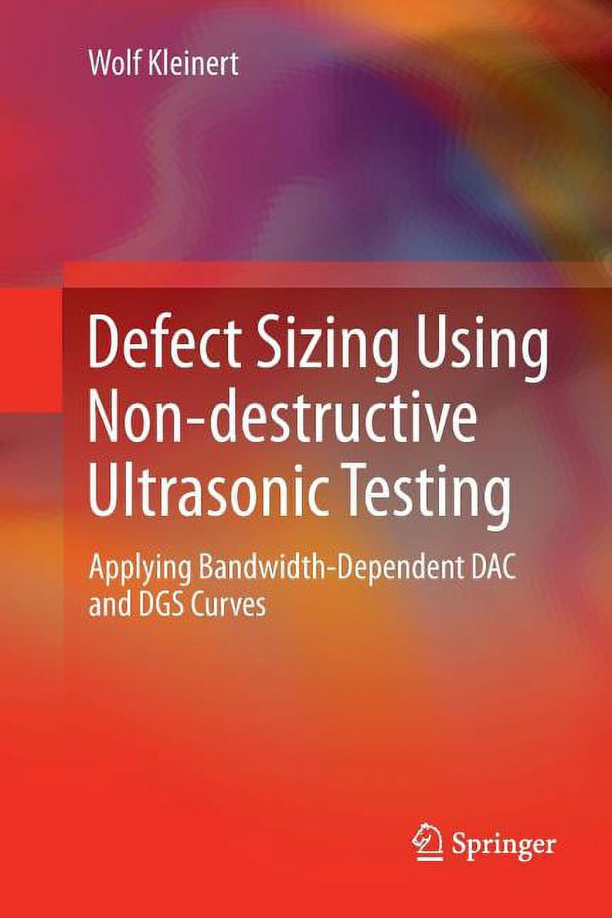 Defect Sizing Using Non-Destructive Ultrasonic Testing: Applying ...