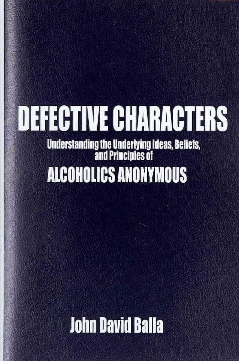 Defective Characters : Understanding the Underlying Ideas, Beliefs, and ...