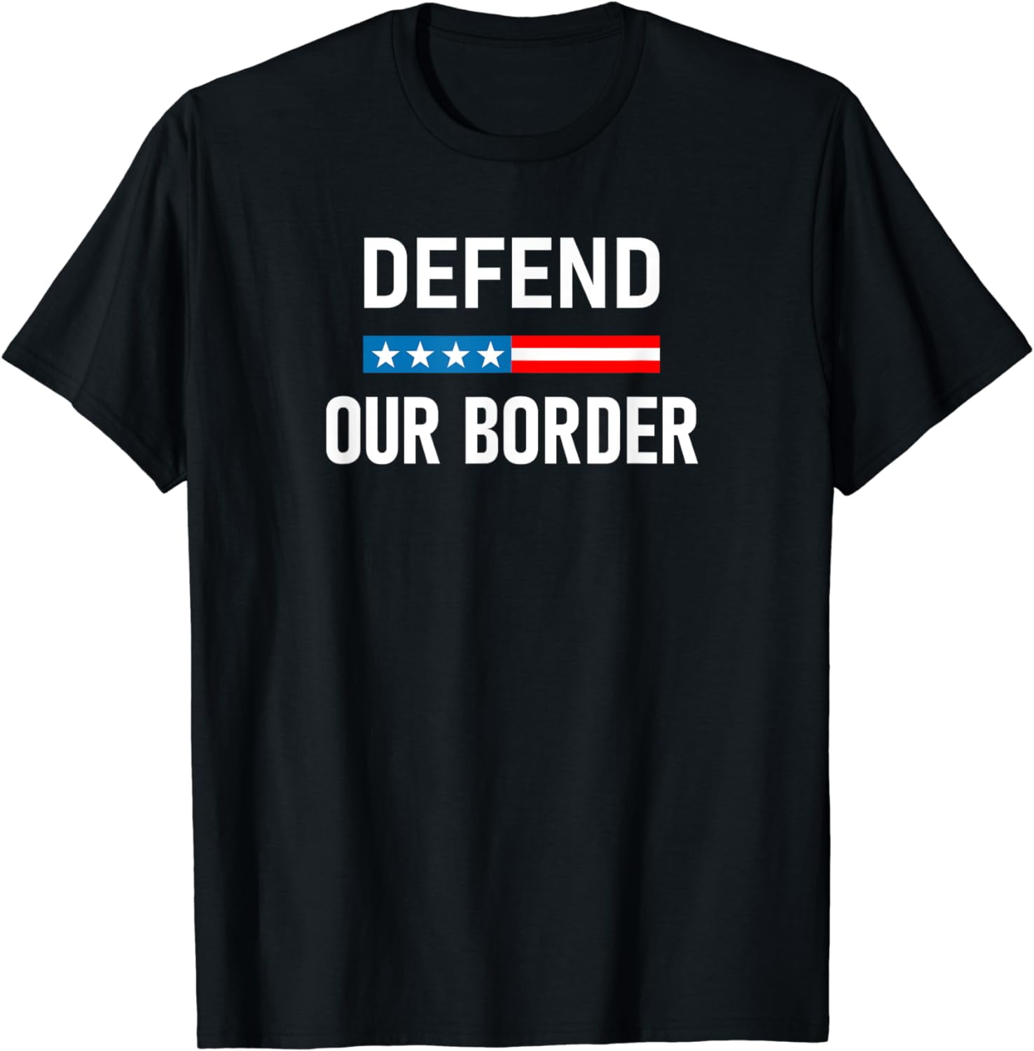 Defend Our Border T-Shirt - Walmart.com