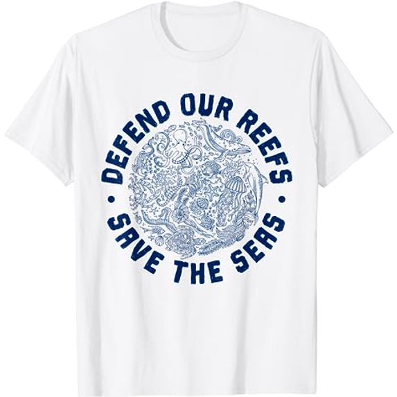 Defend Our Reefs Save The Seas Ocean Conservation T-Shirt - Walmart.com