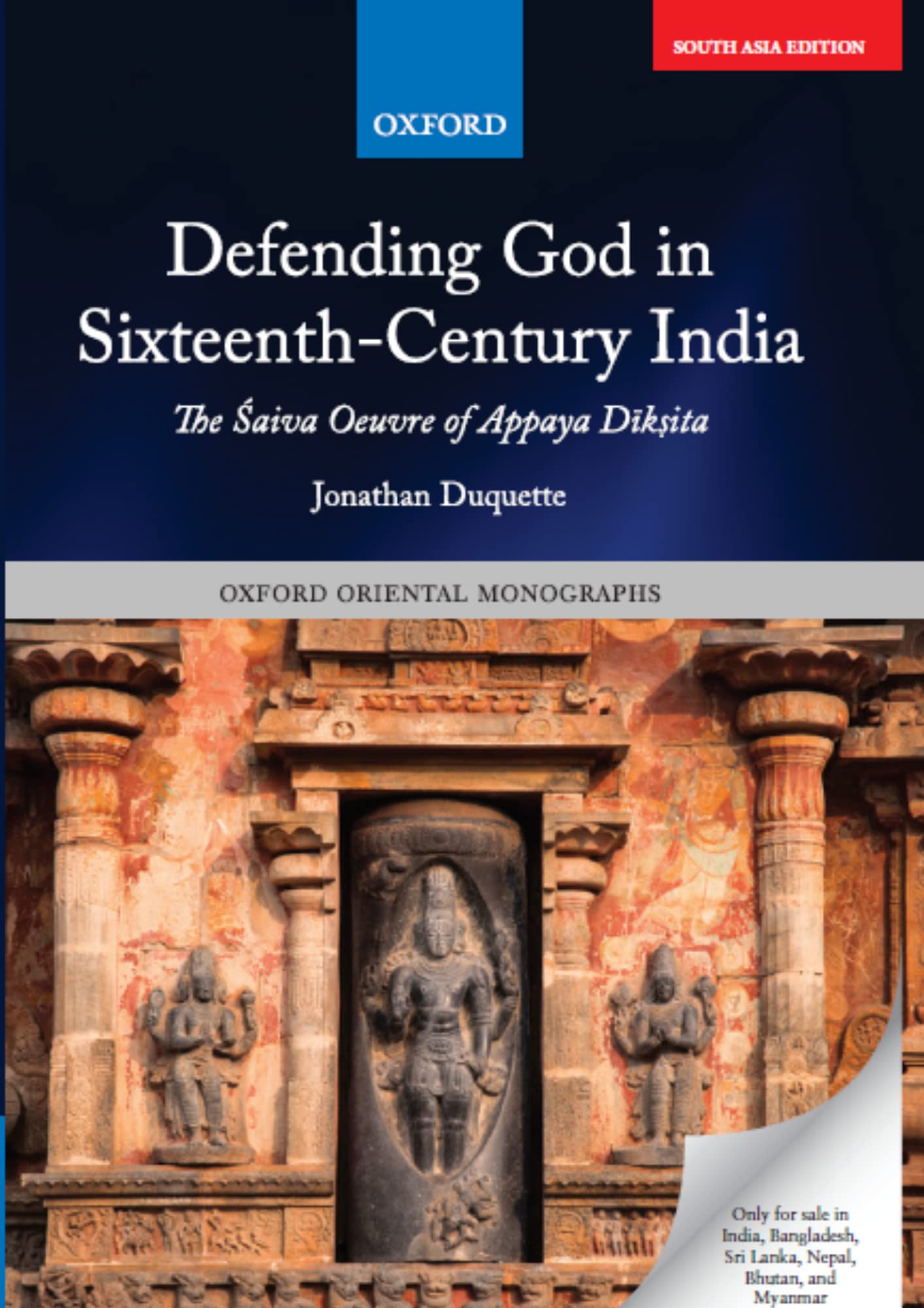 Defending God In Sixteenth-Century India: The Saiva Oeuvre Of Appaya ...