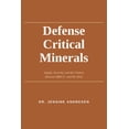 Defense Critical Minerals: Supply, Security, and the Context Between ...