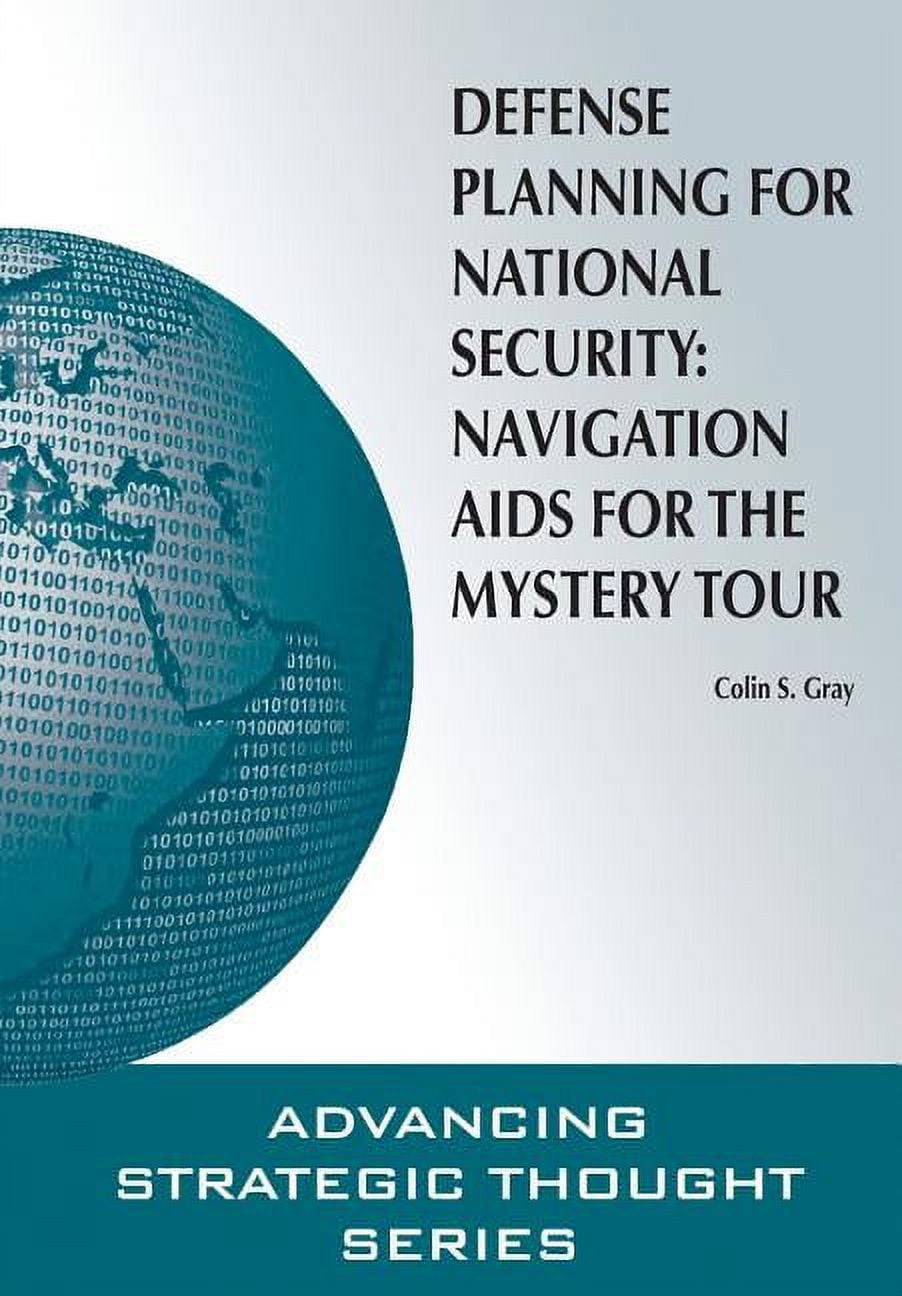 Defense Planning for National Security: Navigation AIDS for the Mystery ...