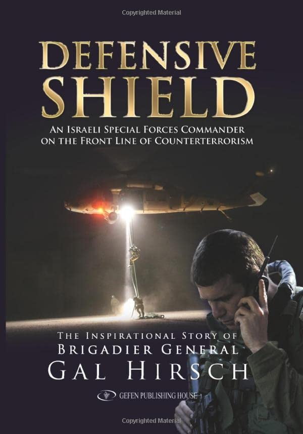 Pre-Owned Defensive Shield: An Israeli Special Forces Commander on the ...