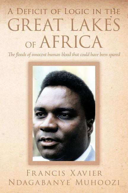 A Deficit of Logic in the Great Lakes of Africa (Paperback) - Walmart.com