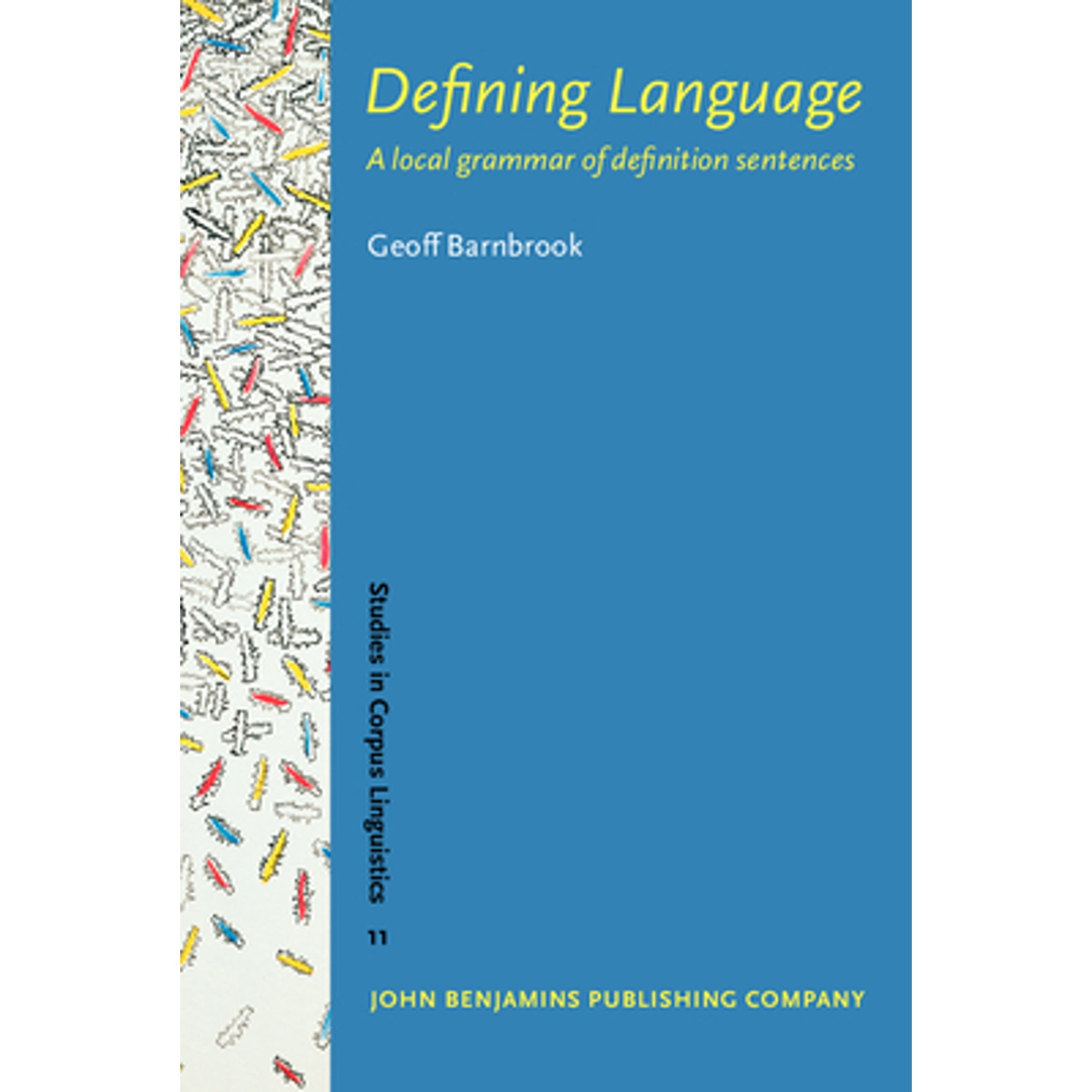 Defining Language: A Local Grammar of Definition Sentences (Hardcover ...
