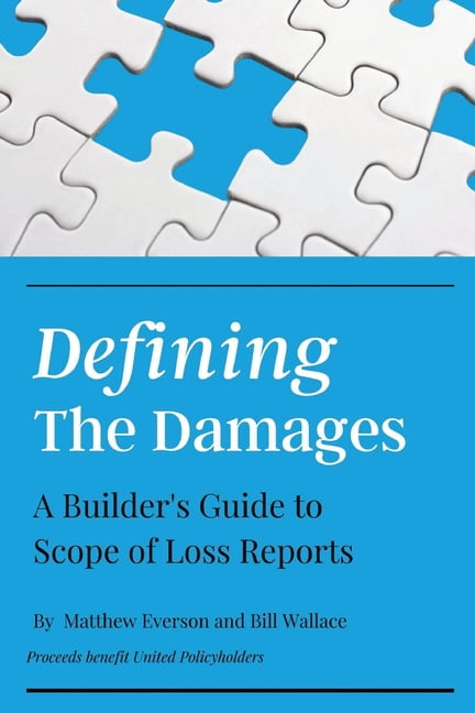 Defining the Damages: The Builder's Guide to Scope of Loss Reports ...