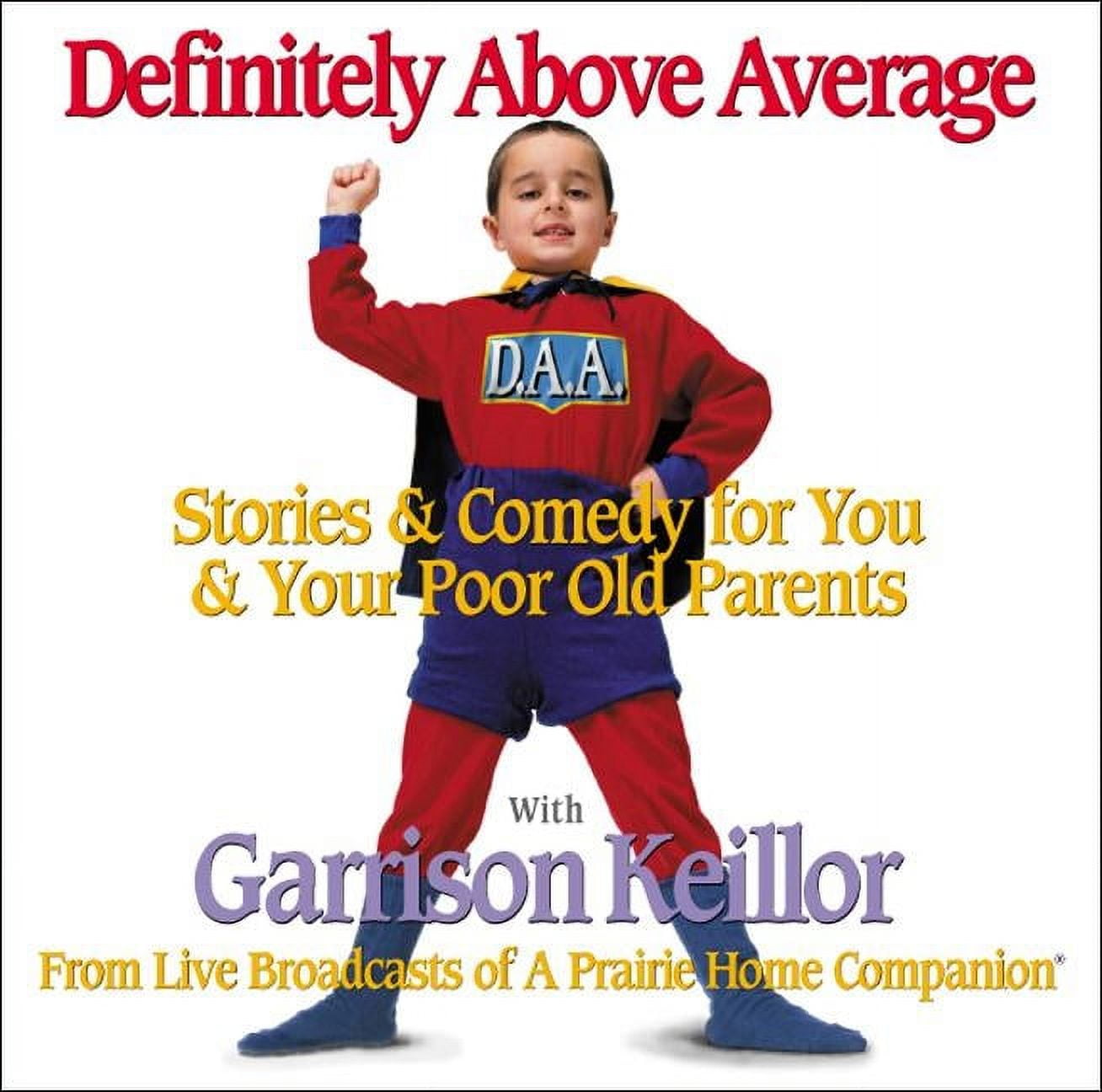 Definitely Above Average : Stories & Comedy for You & Your Poor Old ...