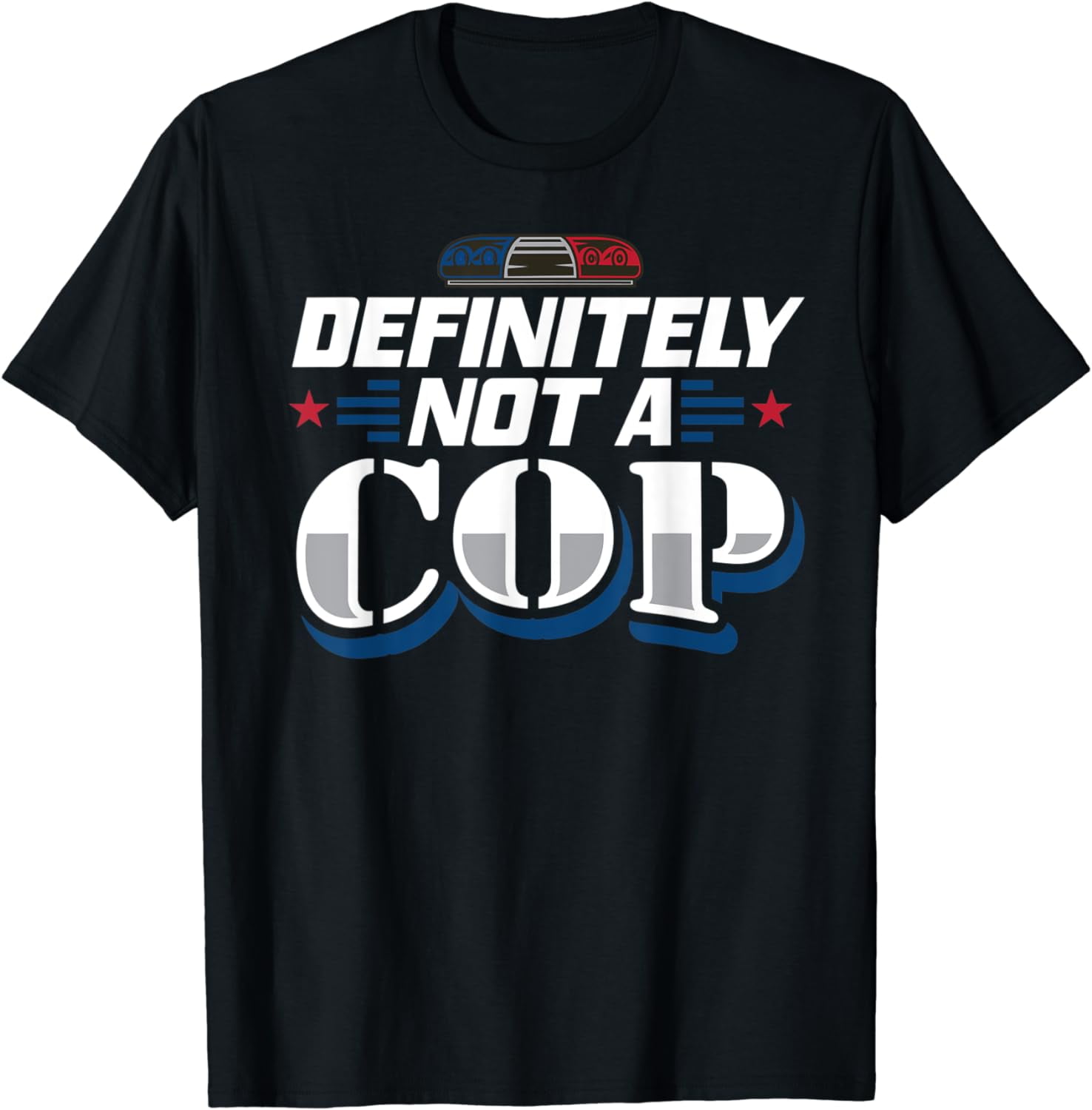 Definitely Not A Cop Undercover Cop for a Police Officer T-Shirt ...