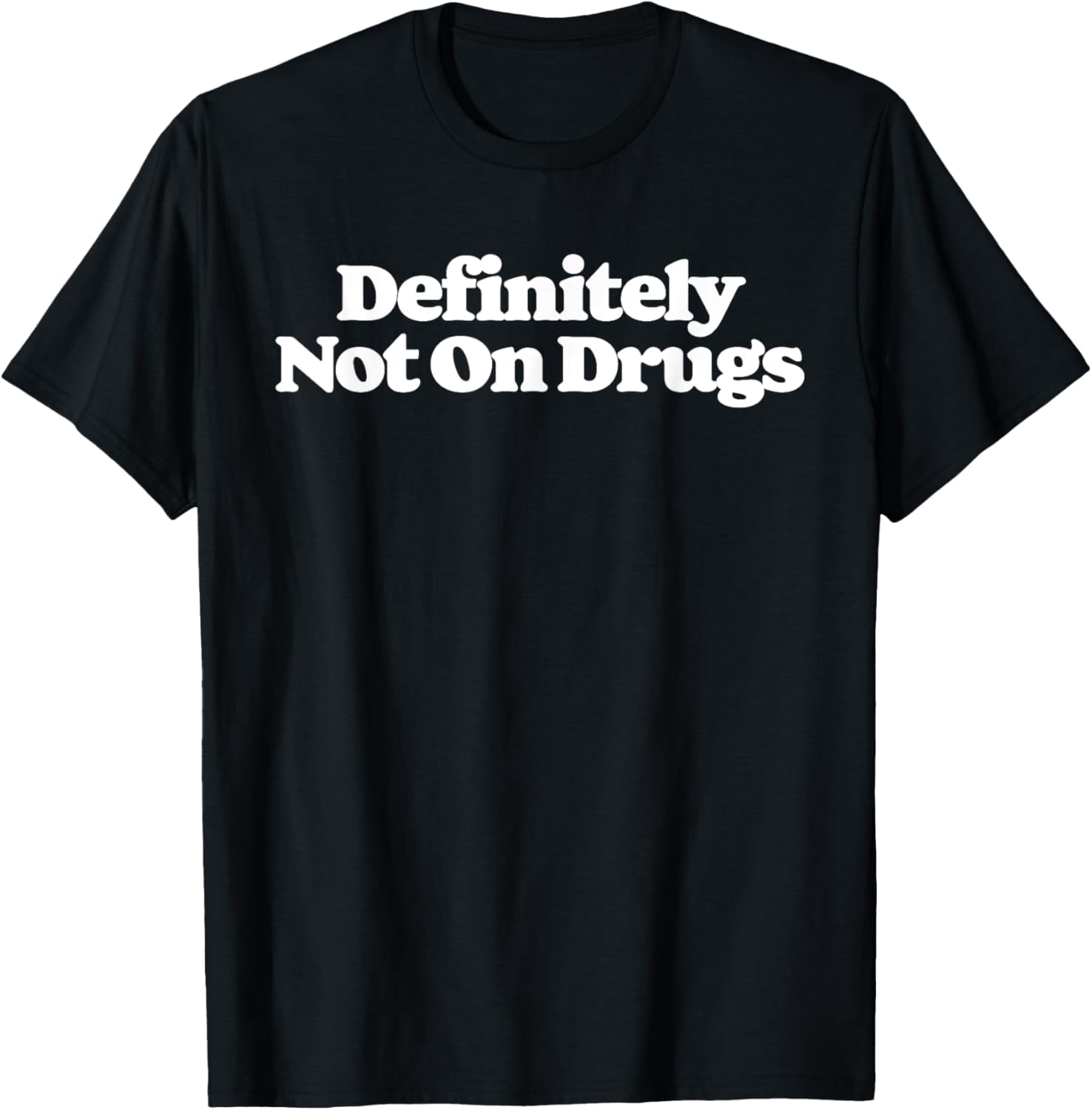 Definitely Not On Drugs Funny Sarcastic Festival Concert 80s Funny ...
