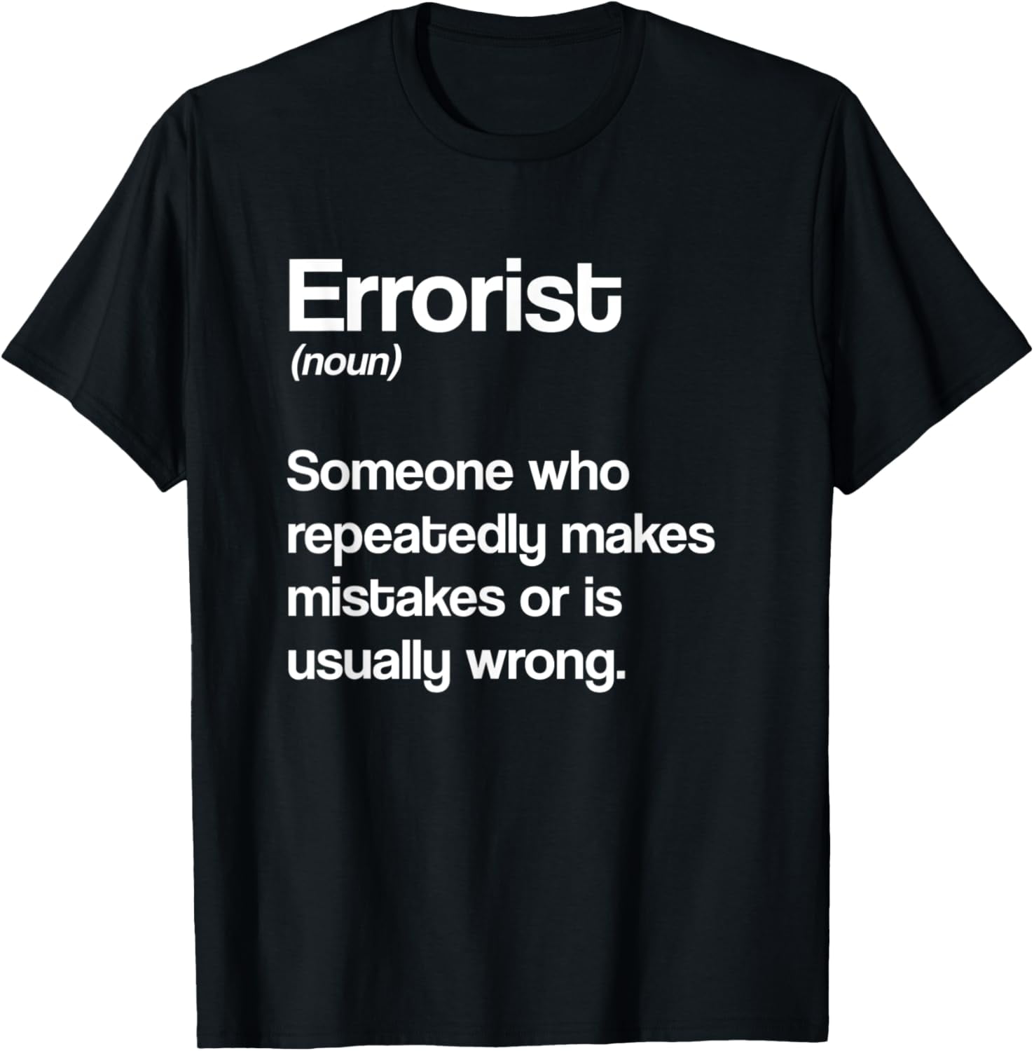 Definition Errorist. Word creation word novelty trend word T-Shirt men ...