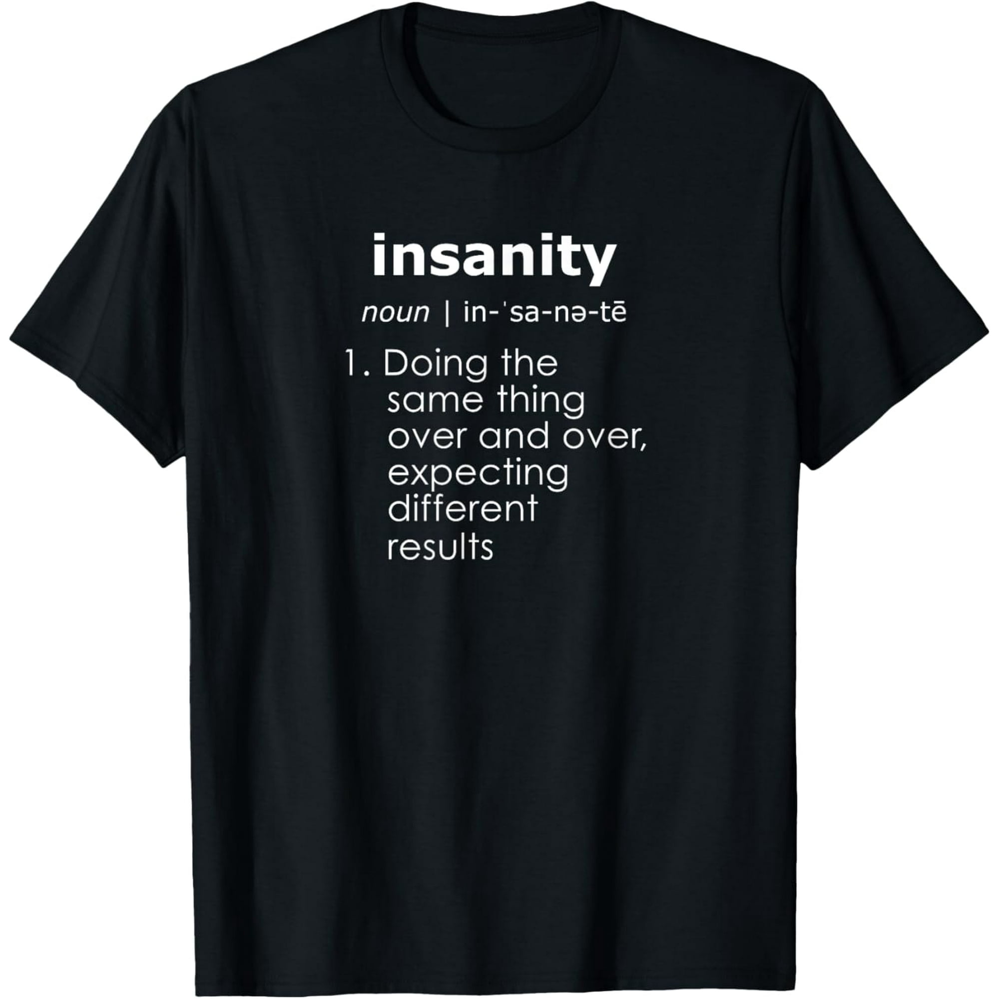 Definition Of Insanity T-Shirt for Men Women, Funny Letter Graphic ...