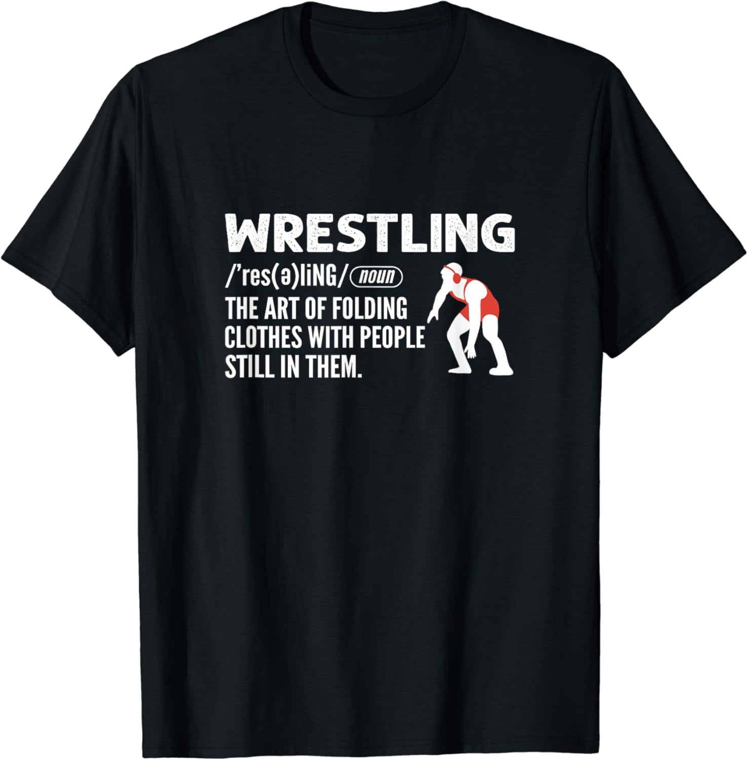 Definition Of Wrestling. Wrestler Funny Creative Graphic T-Shirt ...