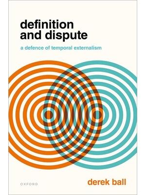 Definition and Dispute : A Defense of Temporal Externalism - Walmart.com