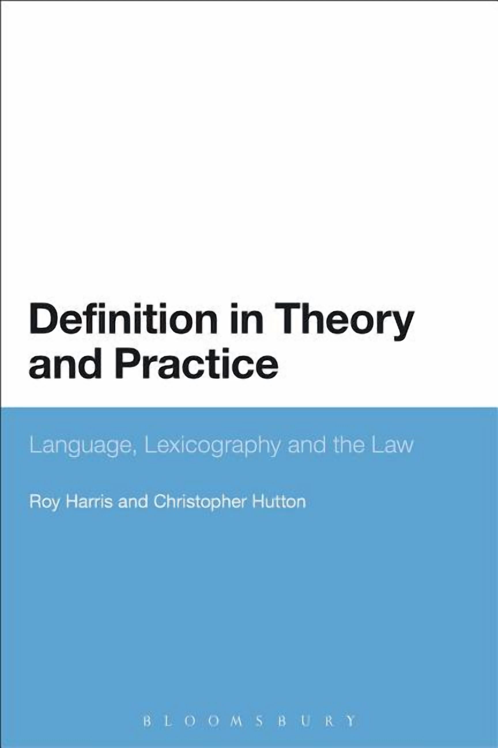 Definition in Theory and Practice: Language, Lexicography and the Law ...