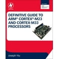 Definitive Guide to Arm Cortex-M23 and Cortex-M33 Processors, (Paperback) - Walmart.com