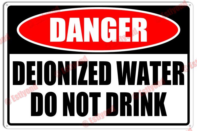 Deionized Water Do Not Drink Caution Warning Notice Aluminum Metal Sign ...