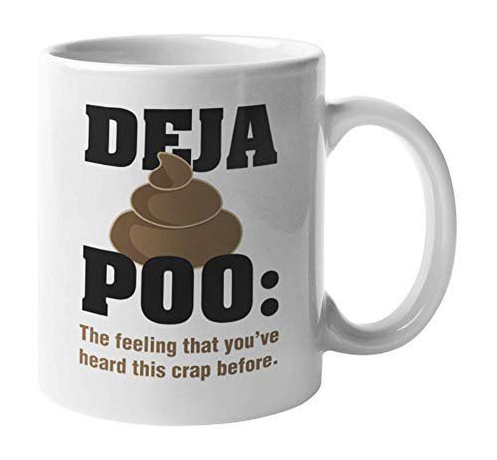 Deja Poo: The Feeling That You've Heard This Crap Before. Funny Dejavu ...