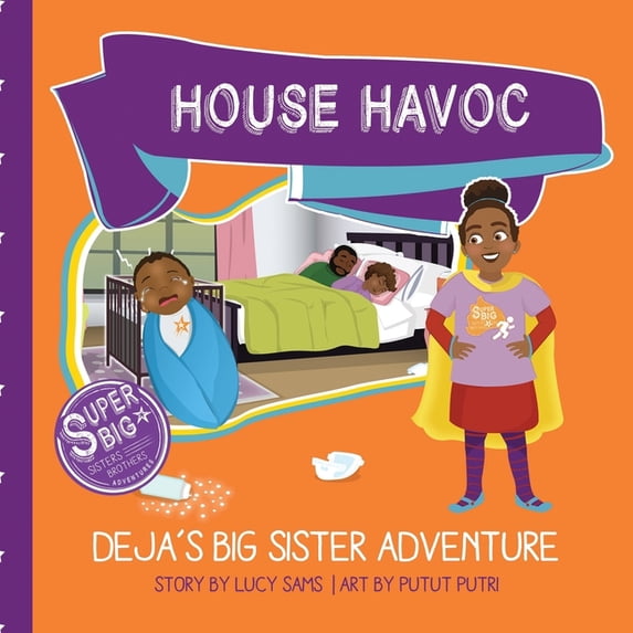 Deja Super Big Sister: House Havoc - Deja's Big Sister Adventure: Deja ...