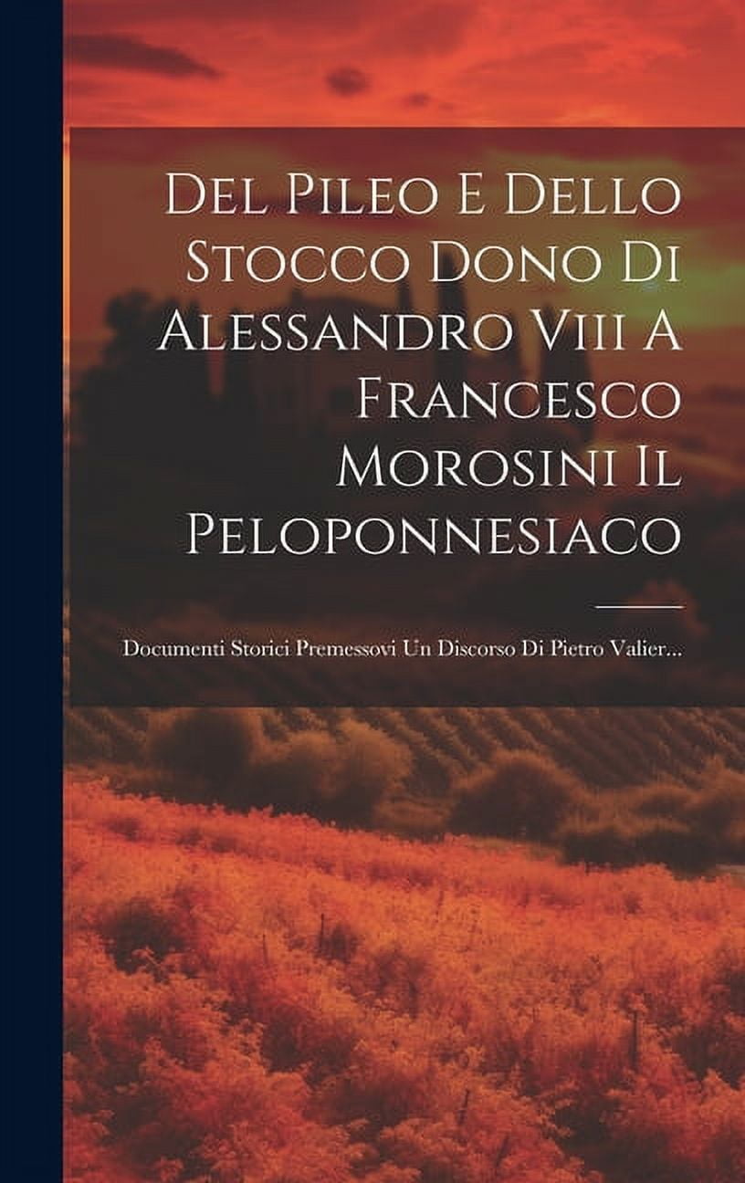 Del Pileo E Dello Stocco Dono Di Alessandro Viii A Francesco Morosini ...