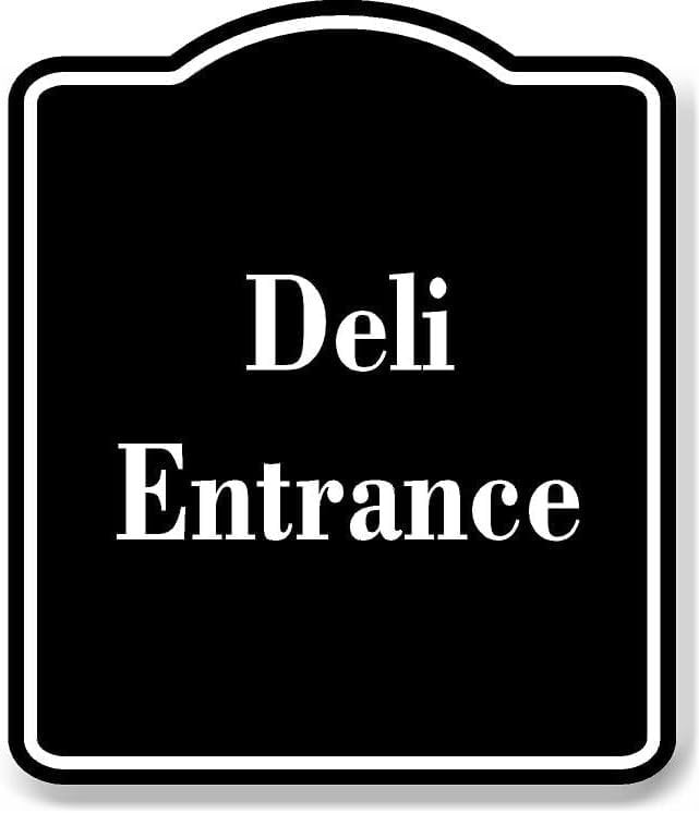 Deli Entrance BLACK Aluminum Composite Sign 8.5''x10'' - Walmart.com