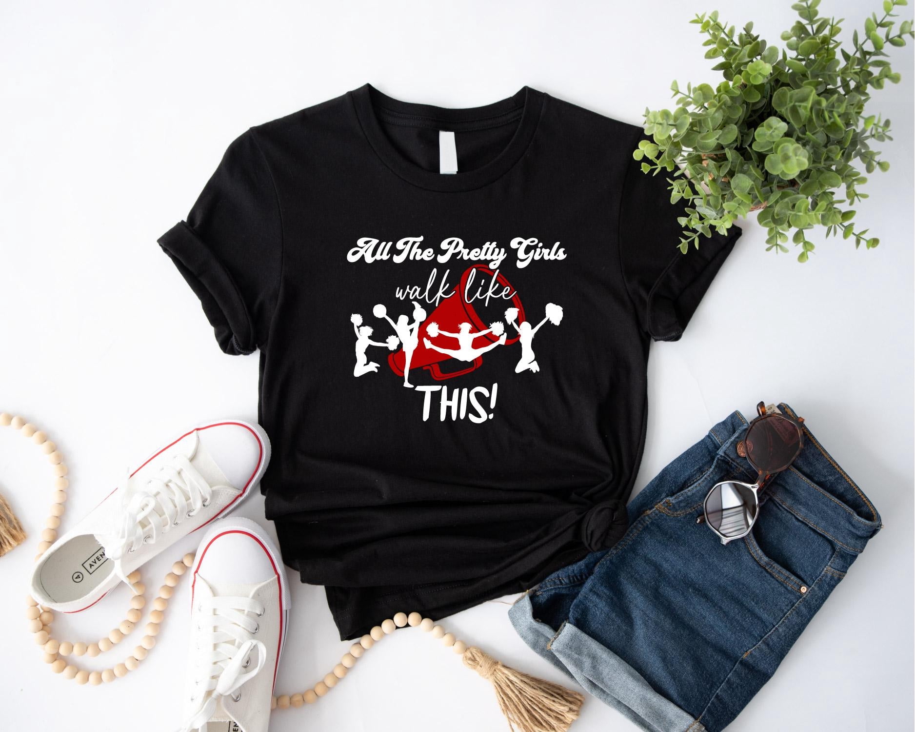 DeliFri All The Pretty Girls Walk Like This T-shirt, Cheerleaders Shirt ...