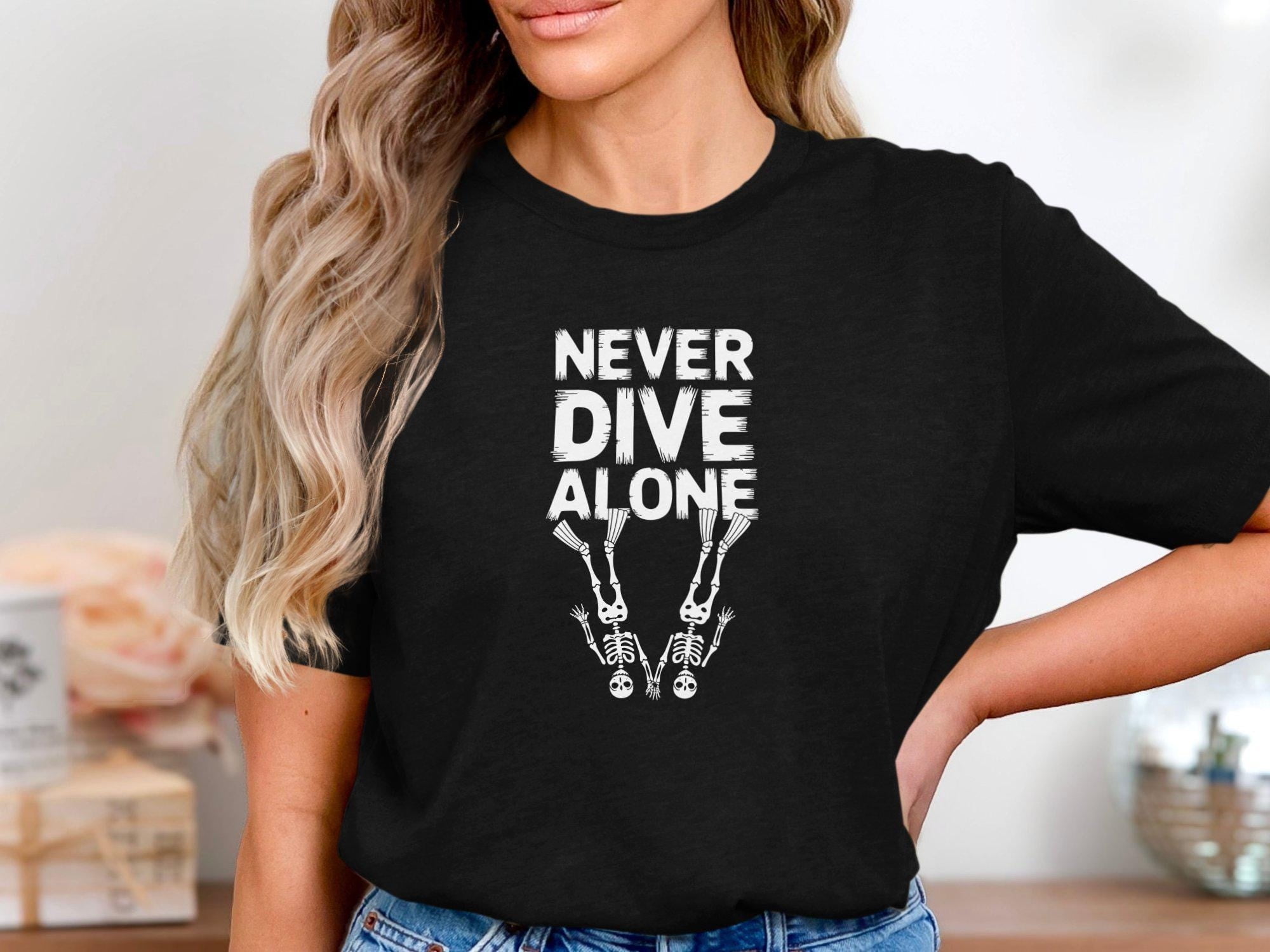 DeliFri Never Dive Alone Shirt, Scuba Diving Skeleton T-Shirt, Dive ...
