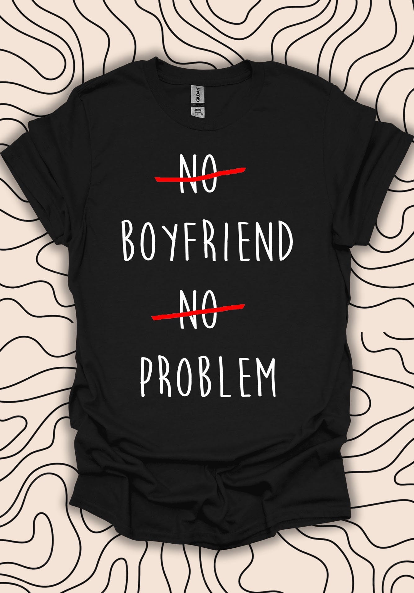 DeliFri No Boyfriend No Problem T-Shirt – Single Life Quote Tee ...