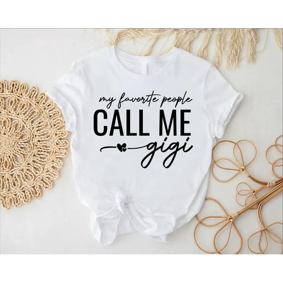 DeliFri People Call Me Gigi T-Shirt, Grandma T-Shirt, Gift For Grandma ...