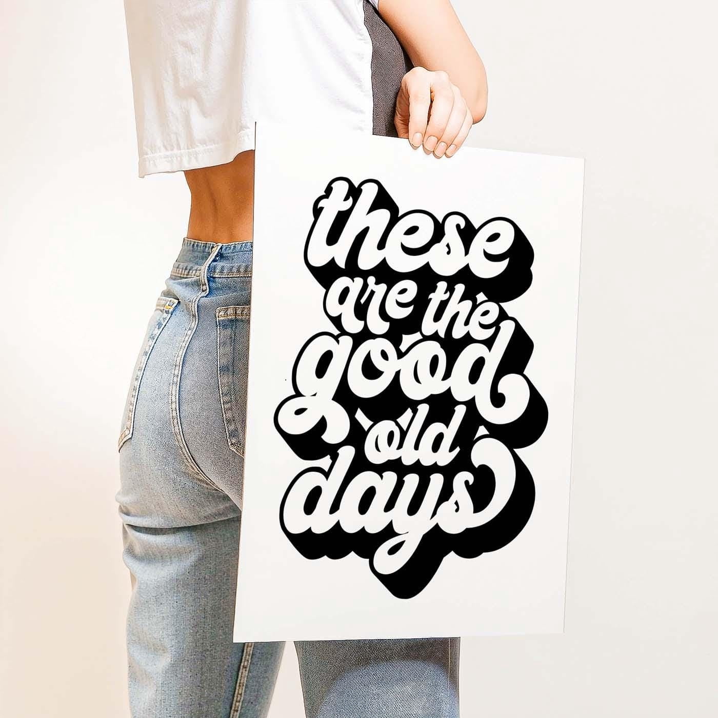 DeliFri These Are the Good Old Days Print – Retro 70s Quote Wall Art ...