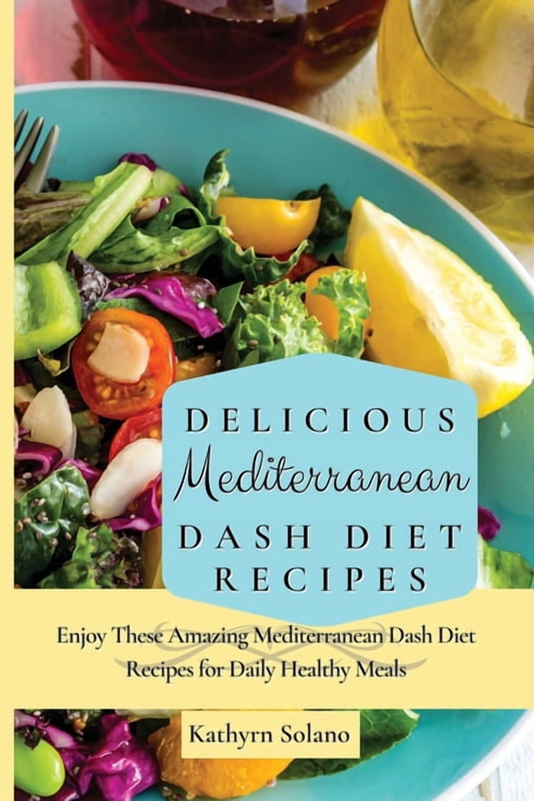 Delicious Mediterranean Dash Diet Recipes: Enjoy These Amazing ...