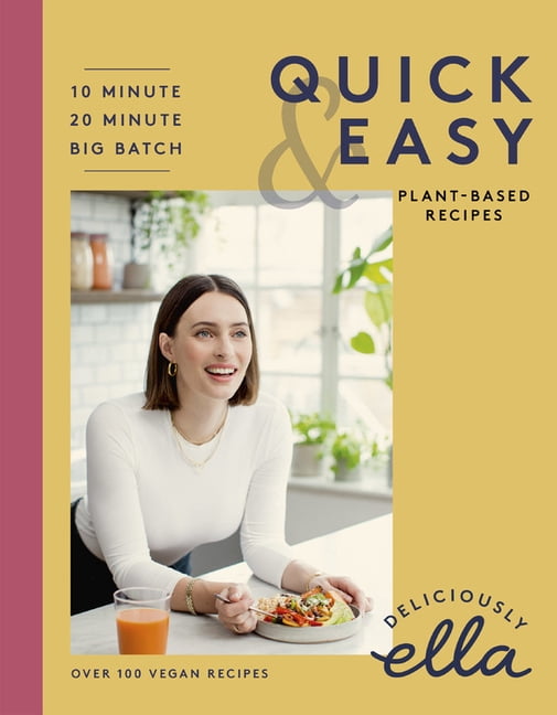 Deliciously Ella Making Plant-Based Quick and Easy: 10-Minute Recipes ...