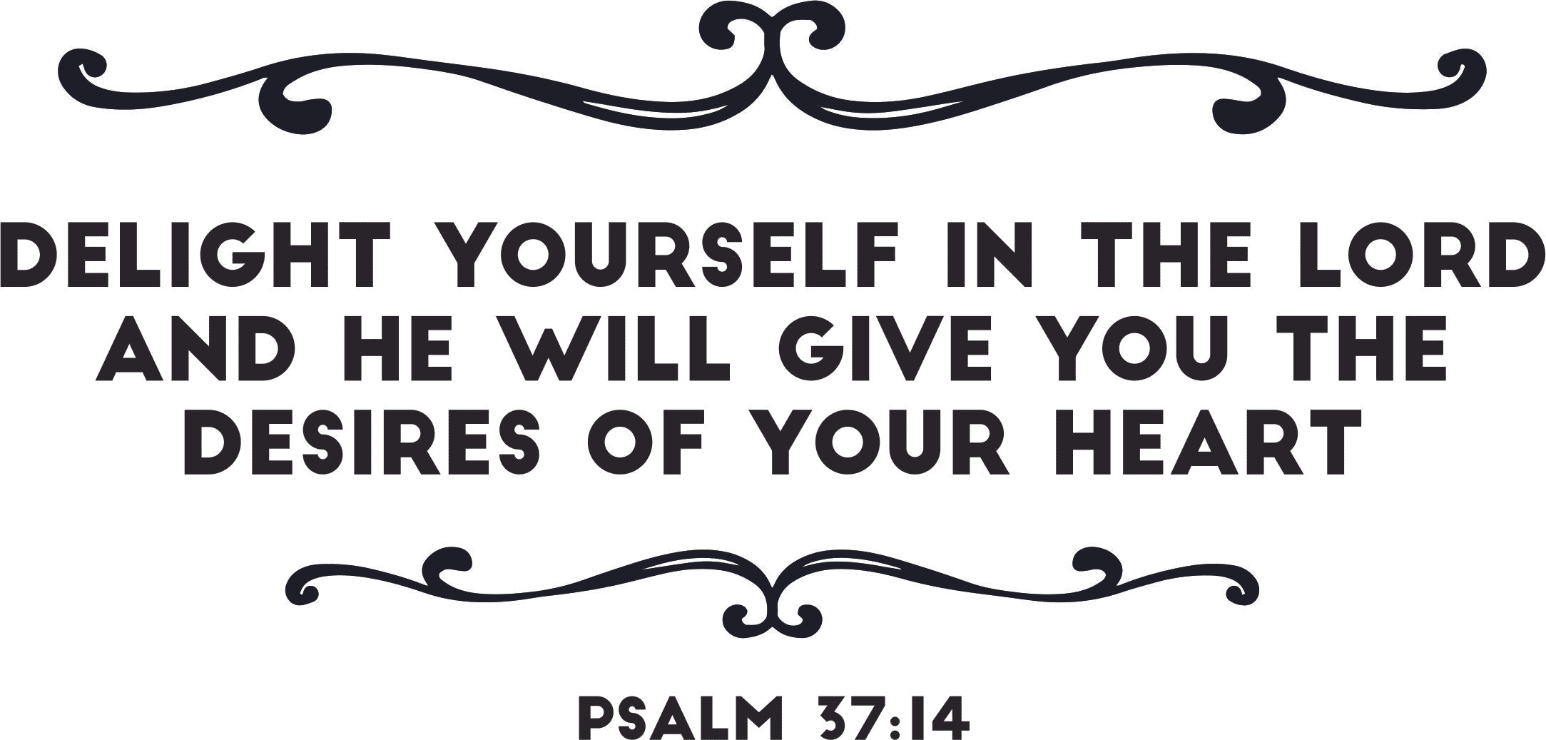 Delight Yourself In The Lord Psalm Bible Verse Spiritual Religious ...