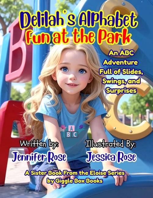 Eloise Series by Giggle Box Books Delilah's Alphabet Fun at the Park ...