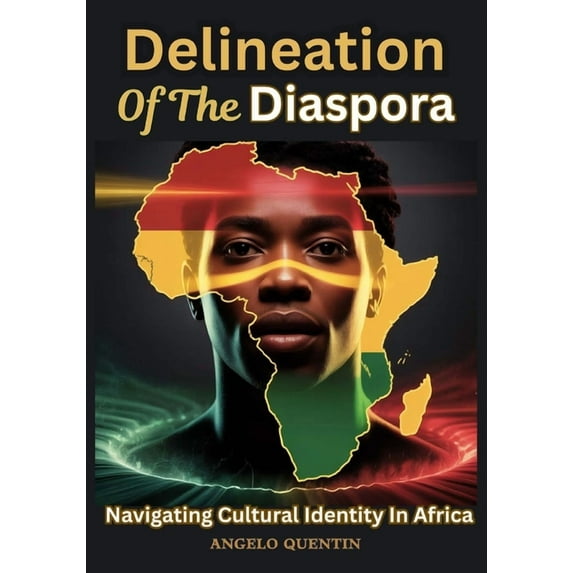 Delineation Of The Diaspora: Navigating Cultural Identity In Africa ...